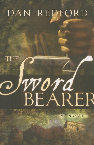 The Sword Bearer - a Book of Mormon Novel by Dan Redford – Cedar Fort ...