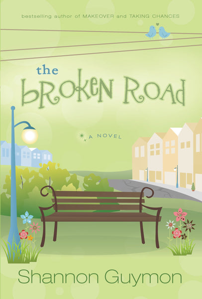 The Broken Road - a Novel by Shannon Guymon – Cedar Fort Publishing & Media