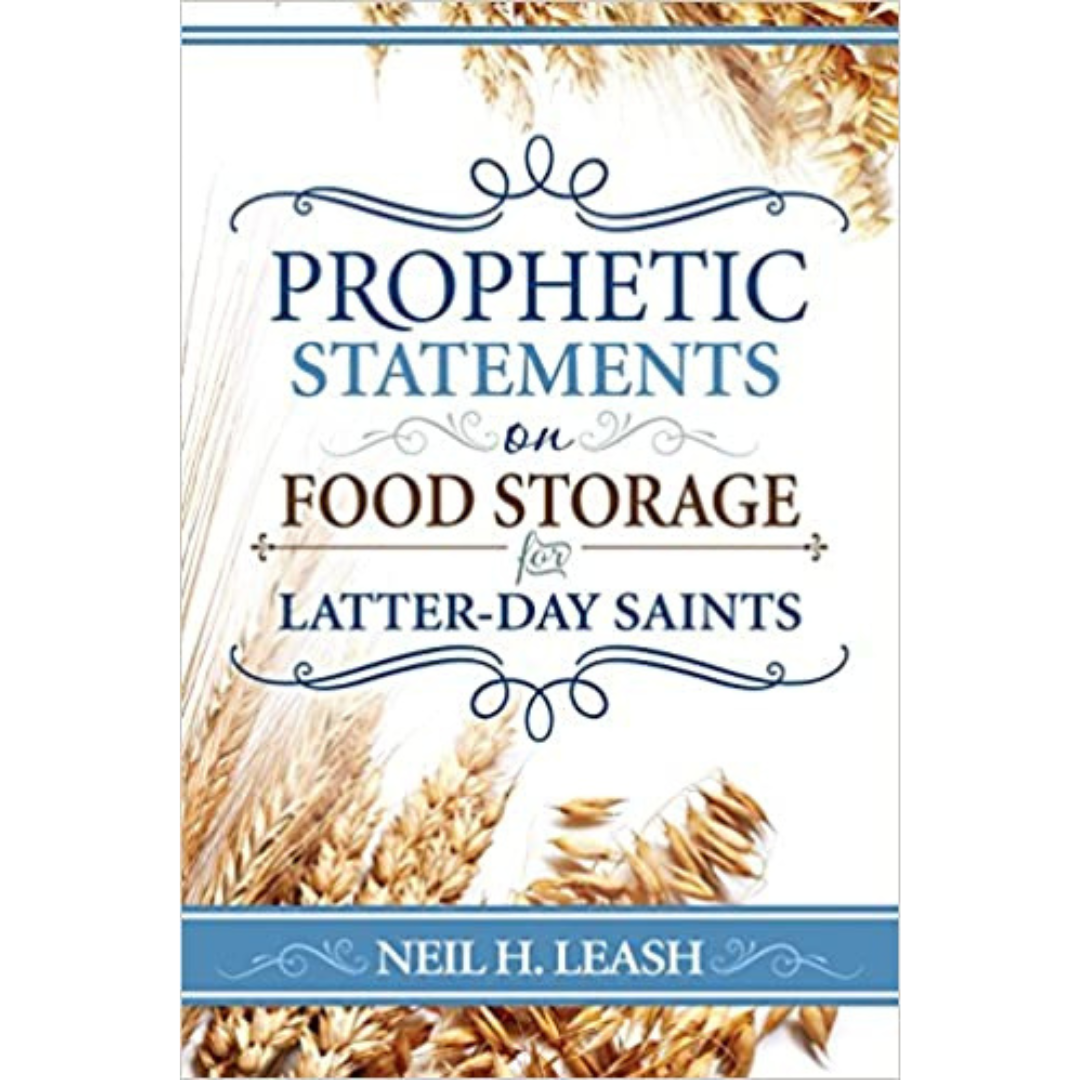 Prophetic Statements on Food Storage for Latter-Day Saints – Cedar Fort ...