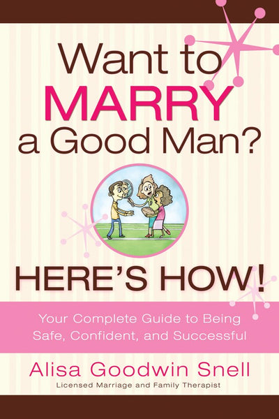 Want to Marry a Good Man? Here's How – Cedar Fort Publishing & Media